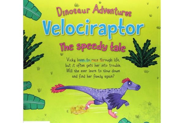 Dinosaur Adventures Velociraptor The Speedy Tale – – Booky Wooky