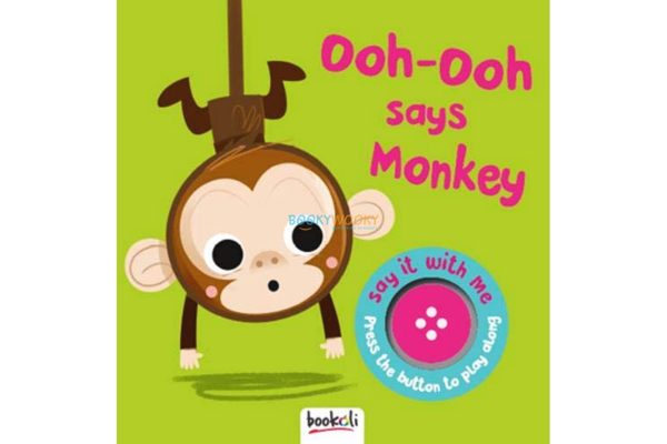 Ooh Ooh Says Monkey Boardbook with Sound – – Booky Wooky