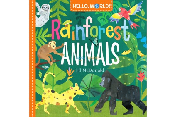 Hello, World! Rainforest Animals – – Booky Wooky