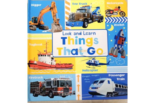 Look and Learn Things that Go – – Booky Wooky