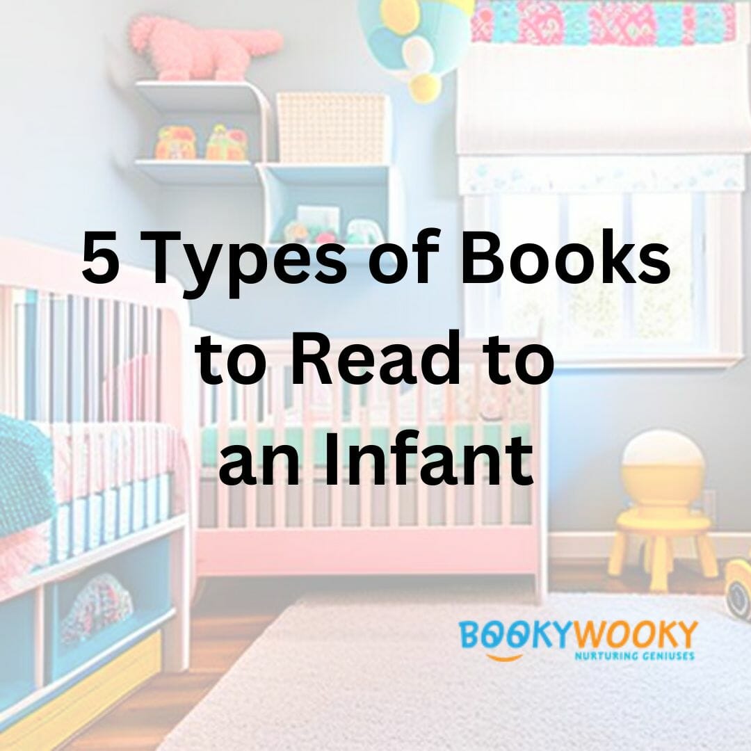5 Types of Books to Read to Infants – Booky Wooky